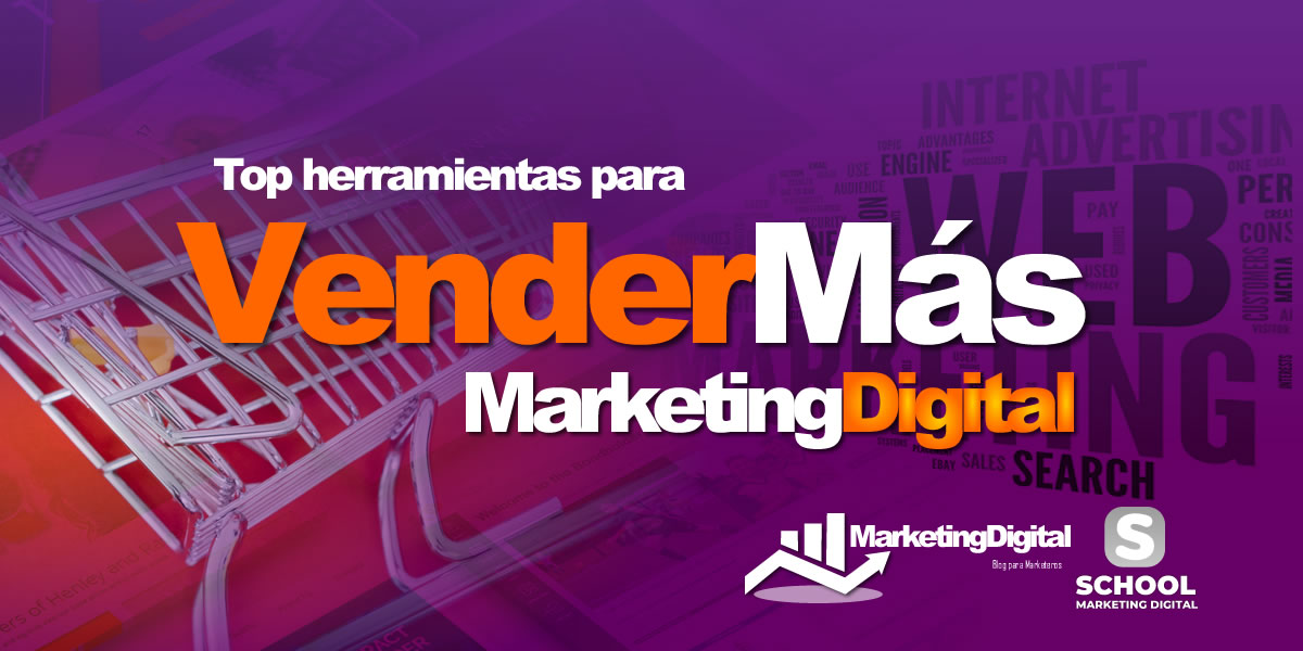 Top Herramientas Ventas Digitales para Marketeros - Marketing Digital Blog