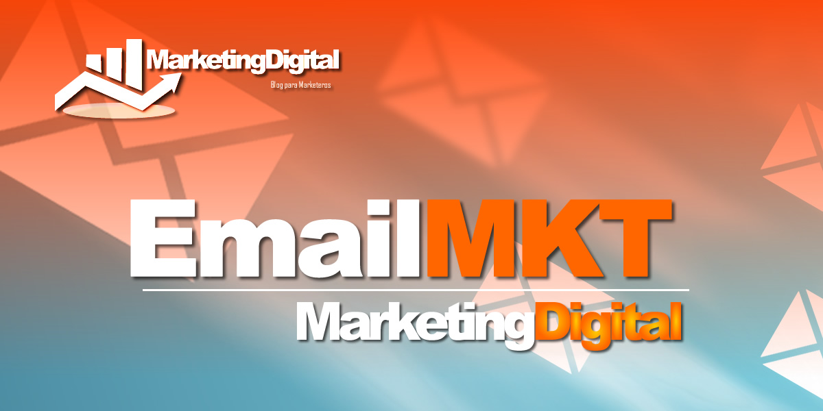 El ABC del Email Marketing para Marketeros - Marketing Digital Blog